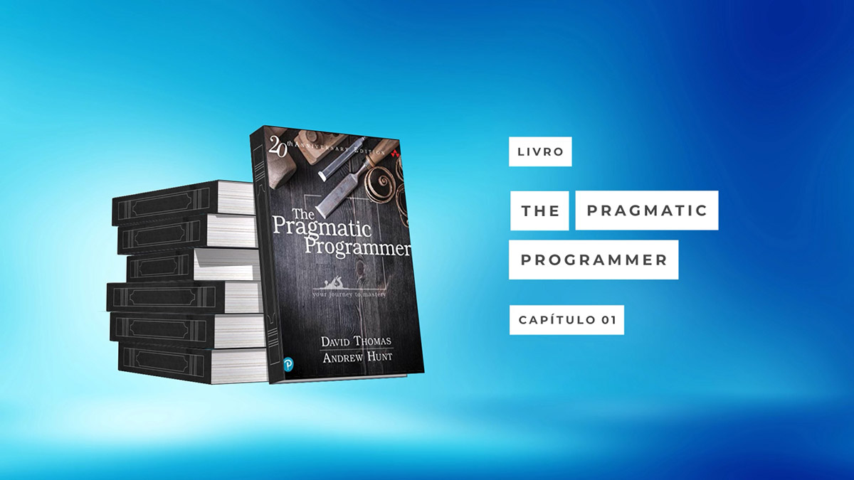 The Pragmatic Programmer - Uma Filosofia Pragmática - Clube do Livro